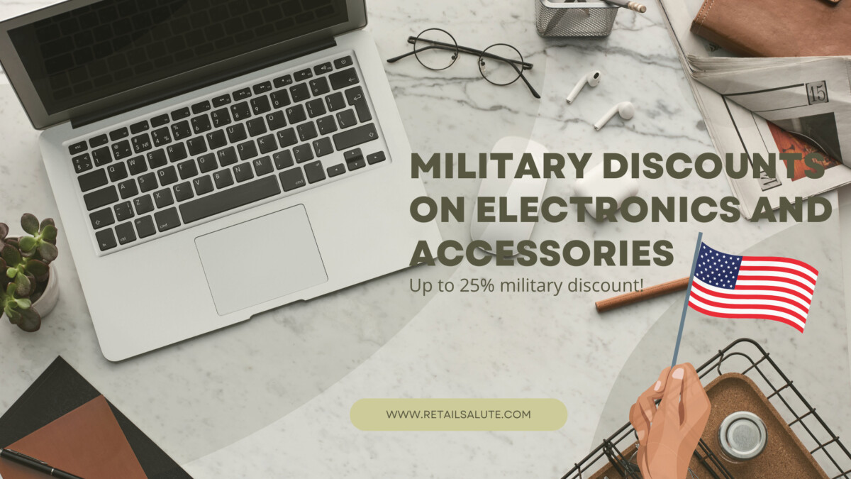 Military Discounts on Electronics and Accessories – RETAIL SALUTE