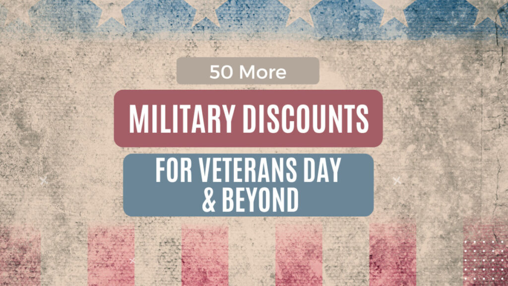 50 More Military Discounts for Veterans Day & Beyond – RETAIL SALUTE